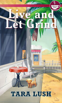 楽天ブックス: Live and Let Grind - Tara Lush - 9798885784917 : 洋書