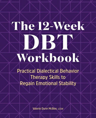 楽天ブックス: The 12-Week Dbt Workbook: Practical Dialectical Behavior ...