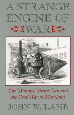 楽天ブックス: A Strange Engine of War: The Winans Steam Gun and the Civil War ...
