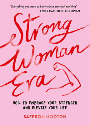 楽天ブックス: Strong Woman Era: How to Embrace Your Strength and Elevate Your ...