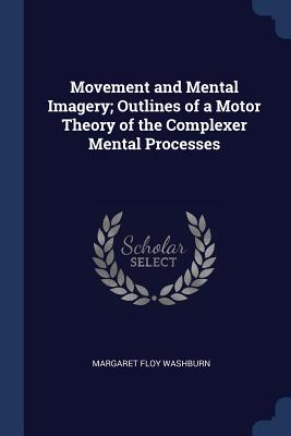 楽天ブックス: Movement and Mental Imagery; Outlines of a Motor Theory of the ...