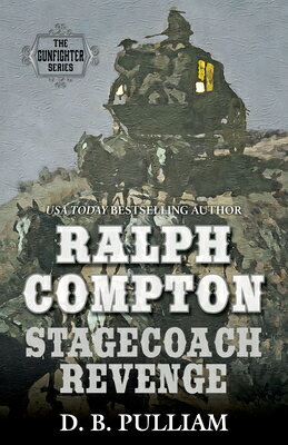 楽天ブックス: Ralph Compton Stagecoach Revenge - D. B. Pulliam ...
