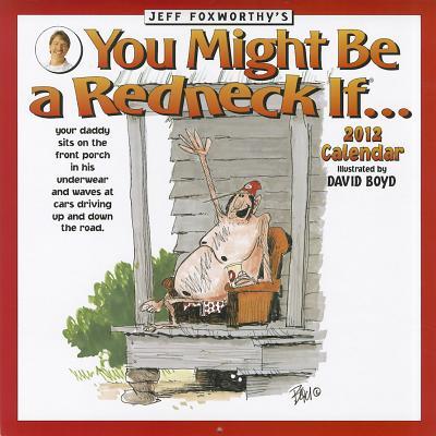 楽天ブックス: Jeff Foxworthy's You Might Be a Redneck If...: 2012 Wall ...