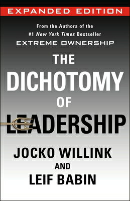 楽天ブックス: The Dichotomy of Leadership: Balancing the Challenges of ...