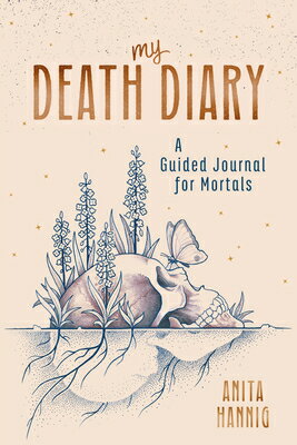 楽天ブックス: My Death Diary: A Guided Journal for Mortals - Anita Hannig ...