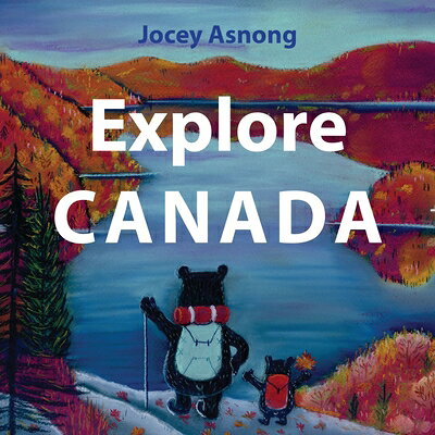 楽天ブックス: Explore Canada - Jocey Asnong - 9781771604963 : 洋書