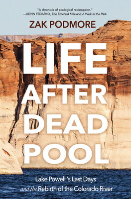 楽天ブックス: Life After Dead Pool: Lake Powell's Last Days and the Rebirth ...