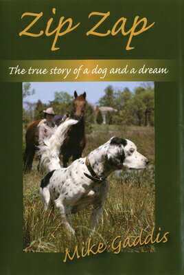 楽天ブックス: Zip Zap: The True Story of a Dog and a Dream - Mike Gaddis ...