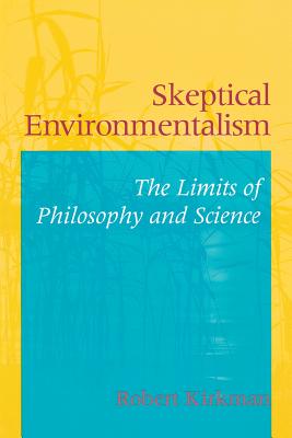 楽天ブックス: Skeptical Environmentalism: The Limits of Philosophy and ...