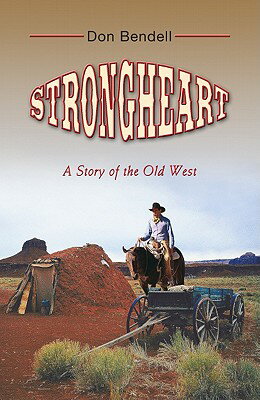 楽天ブックス: Strongheart: A Story of the Old West - Don Bendell ...