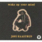 楽天ブックス: ウェイク・アップ・ユア・マインド - Joni Haastrup - 4995879174982 : CD