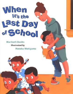 楽天ブックス: When It's the Last Day of School - Maribeth Boelts ...