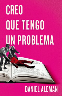 楽天ブックス: Creo Que Tengo Un Problema - Daniel Aleman - 9791387595005 : 洋書
