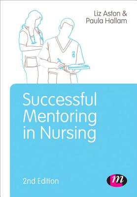楽天ブックス: Successful Mentoring in Nursing - Elizabeth Aston ...