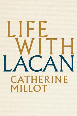 楽天ブックス: Life with Lacan - Catherine Millot - 9781509525010 : 洋書