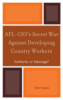 楽天ブックス: AFL-CIO's Secret War against Developing Country Workers ...