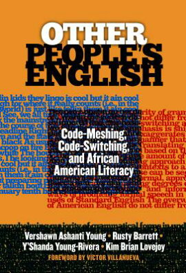 楽天ブックス: Other People's English: Code-Meshing, Code-Switching, and ...