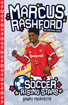 楽天ブックス: Soccer Rising Stars: Marcus Rashford - Harry Meredith ...