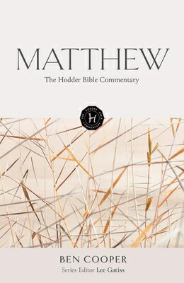 楽天ブックス: The Hodder Bible Commentary: Matthew - Lee Gatiss ...
