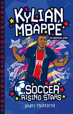 楽天ブックス: Soccer Rising Stars: Kylian Mbappe - Harry Meredith ...