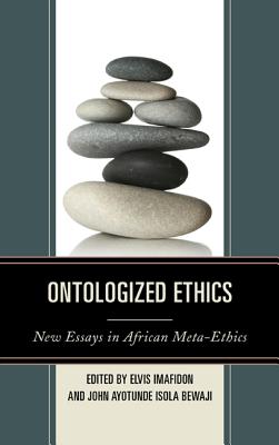 楽天ブックス: Ontologized Ethics: New Essays in African Meta-Ethics - Elvis ...