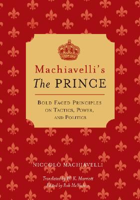 楽天ブックス: Machiavelli's the Prince: Bold-Faced Principles on Tactics ...
