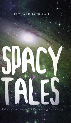 楽天ブックス: Spacy Tales - Richard Jack Rail - 9781681875040 : 洋書