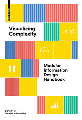 楽天ブックス: Visualizing Complexity: Modular Information Design Handbook - Darjan Hil - 9783035625042 ...