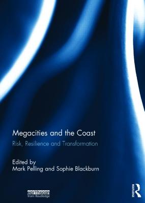 楽天ブックス: Megacities and the Coast: Risk, Resilience and Transformation ...