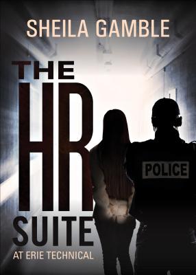 楽天ブックス: The HR Suite: At Erie Technical - Sheila Gamble - 9781621475057 ...