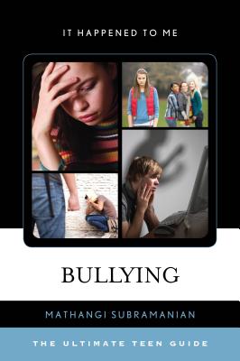 楽天ブックス: Bullying: The Ultimate Teen Guide - Mathangi Subramanian ...