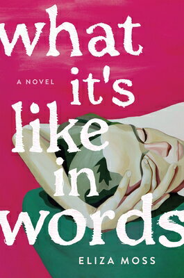 楽天ブックス: What It's Like in Words - Eliza Moss - 9781250355058 : 洋書