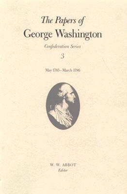 楽天ブックス: The Papers of George Washington: May 1785-March 1786 Volume 3 ...