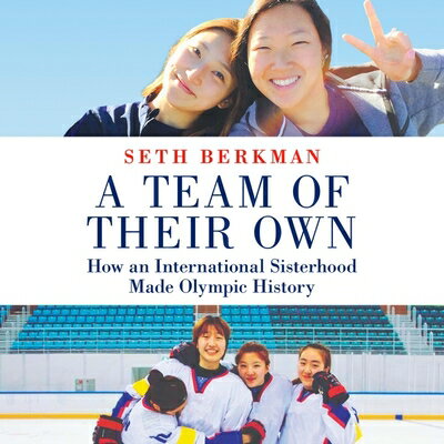 楽天ブックス: A Team of Their Own: How an International Sisterhood Made ...