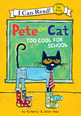楽天ブックス: Pete the Cat: Too Cool for School - James Dean - 9781098255084 : 洋書