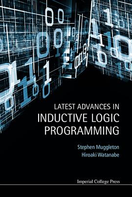 楽天ブックス: Latest Advances in Inductive Logic Programming - Stephen ...