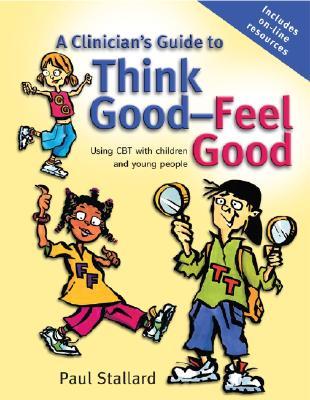 楽天ブックス: A Clinician's Guide to Think Good-Feel Good: Using CBT with ...