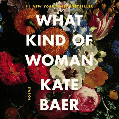 楽天ブックス: What Kind of Woman: Poems - Kate Baer - 9781799945093 : 洋書