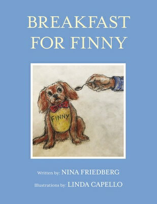 楽天ブックス: Breakfast for Finny: Volume 1 - Nina Friedberg - 9781667845104 : 洋書
