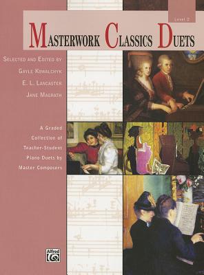 楽天ブックス: Masterwork Classics Duets, Level 2: A Graded Collection of Teacher-Student Piano Duets ...