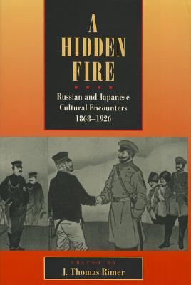 楽天ブックス: A Hidden Fire: Russian and Japanese Cultural Encounters, 1868 ...