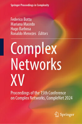 楽天ブックス: Complex Networks XV: Proceedings of the 15th Conference on Complex Networks, Complenet ...