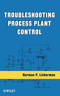 楽天ブックス: Troubleshooting Process Plant Control - Norman P. Lieberman ...