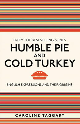 楽天ブックス: Humble Pie and Cold Turkey: English Expressions and Their ...