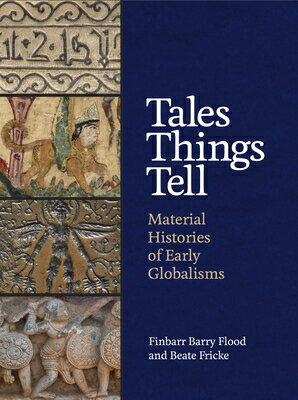 楽天ブックス: Tales Things Tell: Material Histories of Early Globalisms ...