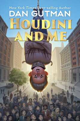 楽天ブックス: Houdini and Me - Dan Gutman - 9780823445158 : 洋書