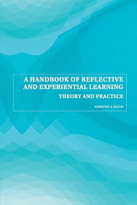 楽天ブックス: A Handbook of Reflective and Experiential Learning: Theory and ...