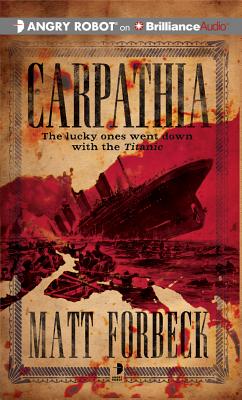 楽天ブックス: Carpathia - Matt Forbeck - 9781455885169 : 洋書