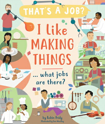 楽天ブックス: I Like Making Things ... What Jobs Are There? - Robin Pridy ...