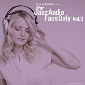 楽天ブックス: FOR JAZZ AUDIO FANS ONLY VOL.3 - (オムニバス) - 4988044615175 : CD